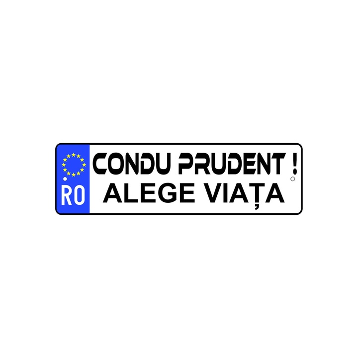 Placuta auto haioasa Condu prudent alege viata, PVC, 51x11 cm - eMAG.ro