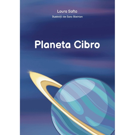 Planeta Cibro - Laura Safta - eMAG.ro