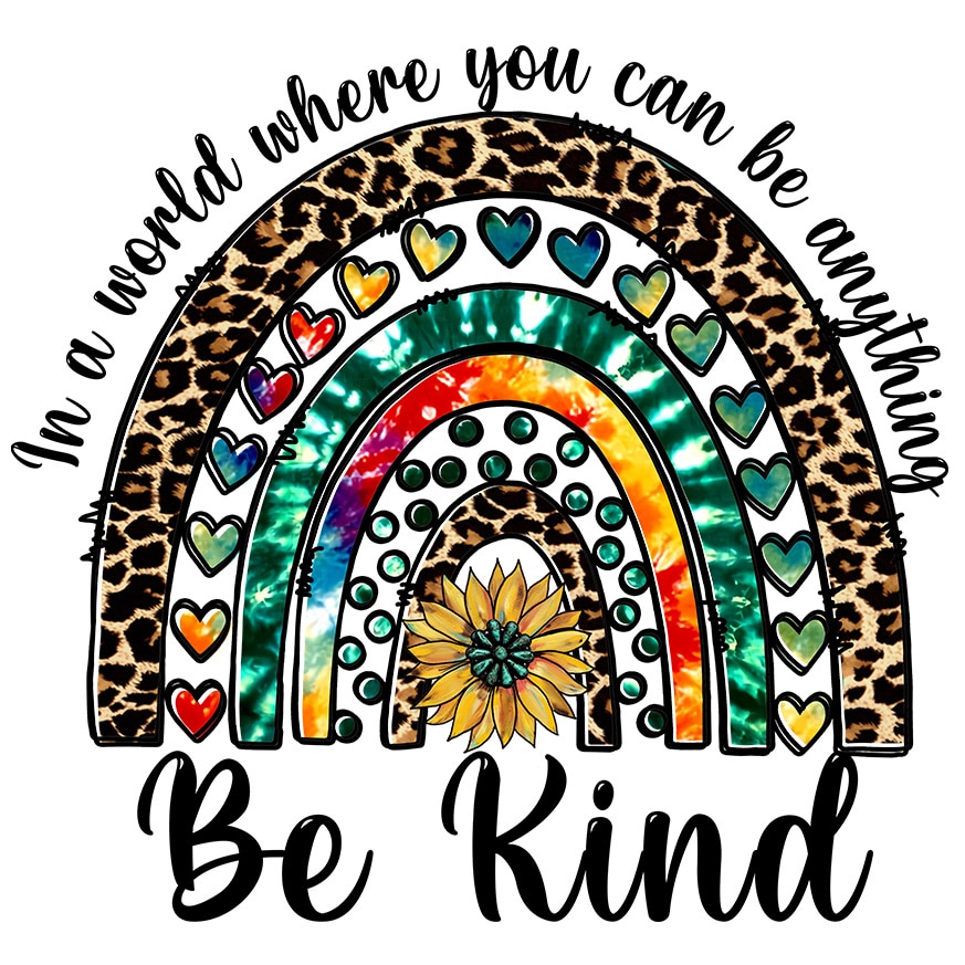 Sticker cu mesajul "In a world where you can be anything, be kind ...