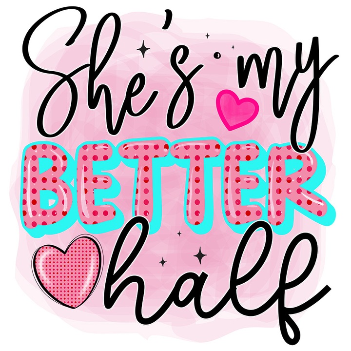 Sticker cu mesajul "She's my better half", ea e jumatatea mea mai buna ...