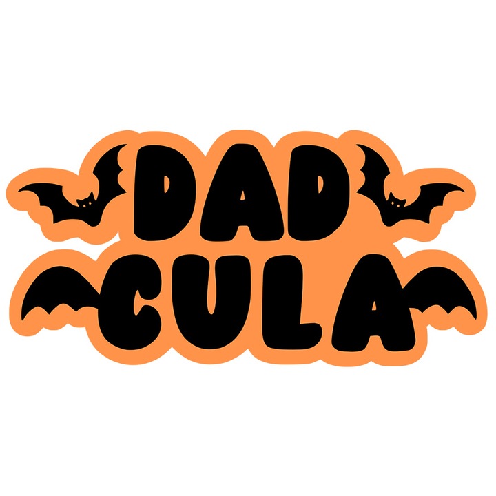Sticker Cu Text Dadcula, Halloween, Dracula, Vampir, Liliac, cu Margini ...