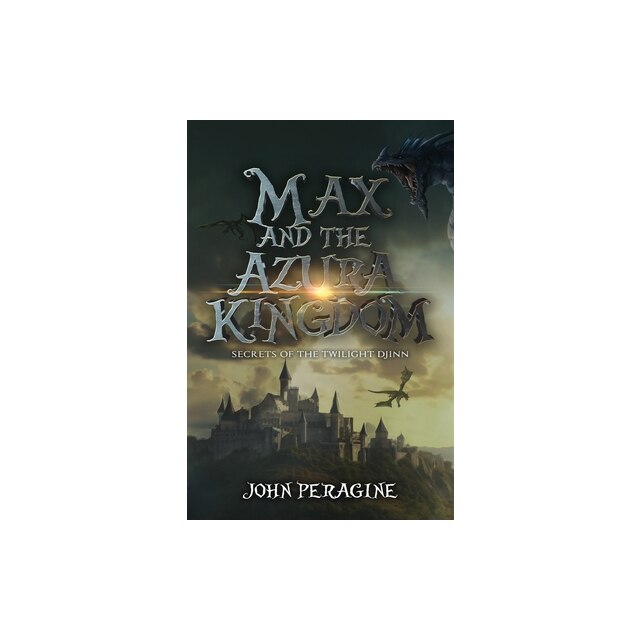 Max and the Azura Kingdom, John Peragine - eMAG.ro