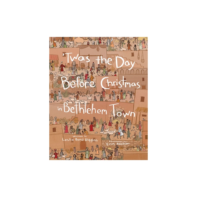 Twas the Day Before Christmas in Bethlehem Town, Leslie Bond Diggins ...