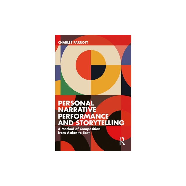Personal Narrative Performance and Storytelling A Method of Composition ...