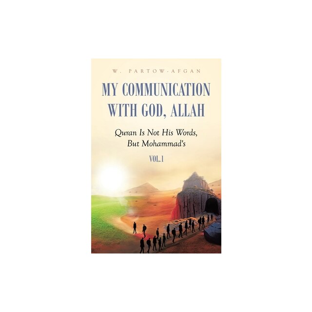 My Communication With God, Allah Quran Is Not His Words, But Mohammad's ...