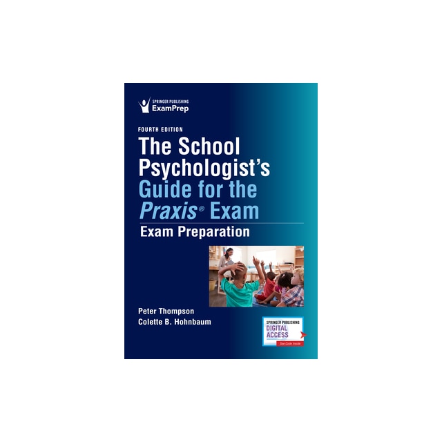 The School Psychologist's Guide for the Praxis Exam Exam Preparation ...
