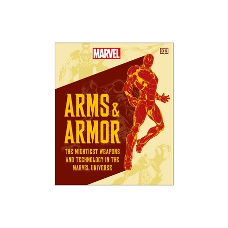 Marvel Arms and Armor The Greatest Arsenal in the Universe, DK - eMAG.ro