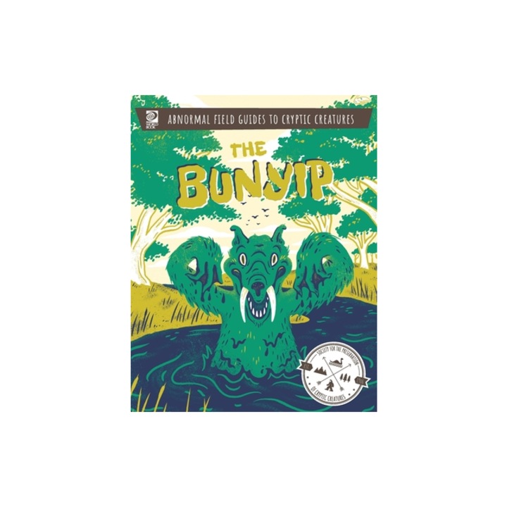 Abnormal Field Guides to Cryptic Creatures The Bunyip, World Book - eMAG.ro