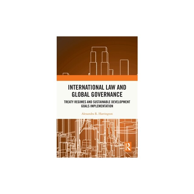 International Law and Global Governance Treaty Regimes and Sustainable ...