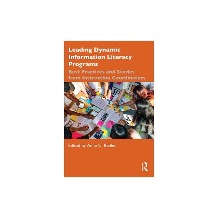 Leading Dynamic Information Literacy Programs Best Practices and ...
