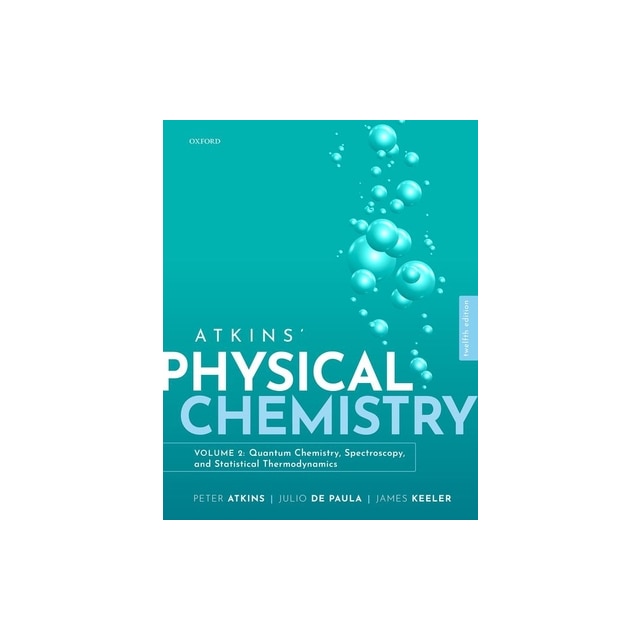 Atkins Physical Chemistry V2 12e, Peter Atkins - eMAG.ro