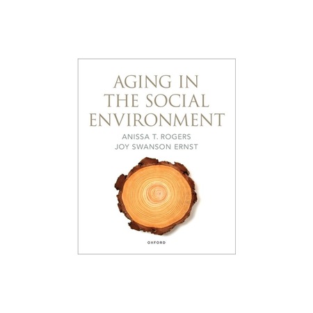 Aging in the Social Environment, Rogers - eMAG.ro