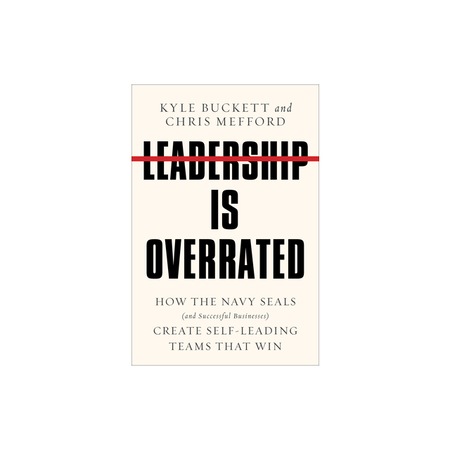 Leadership Is Overrated How the Navy Seals and Successful Businesses ...