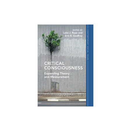 Critical Consciousness Expanding Theory and Measurement, Luke J. Rapa ...