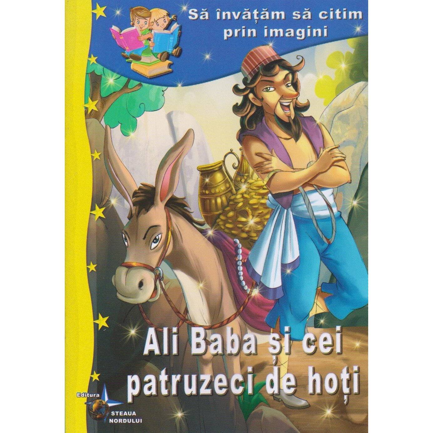 Sa invatam sa citim prin imagini: Ali Baba si cei patruzeci de hoti ...
