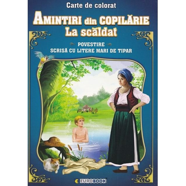 Amintiri din copilarie: La scaldat.Carte de colorat. Povestire scrisa ...