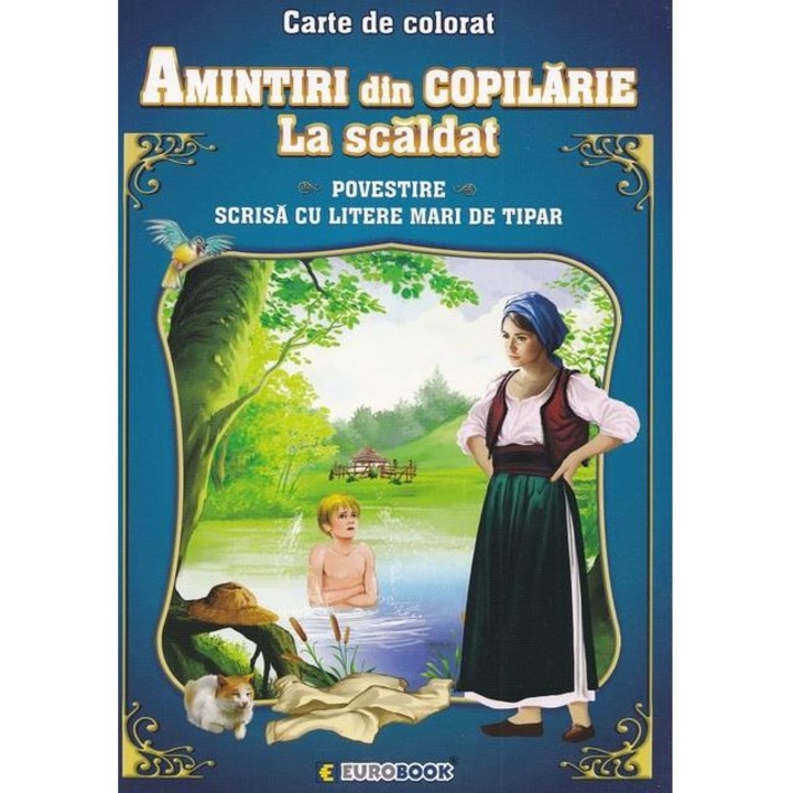 Amintiri din copilarie: La scaldat.Carte de colorat. Povestire scrisa ...