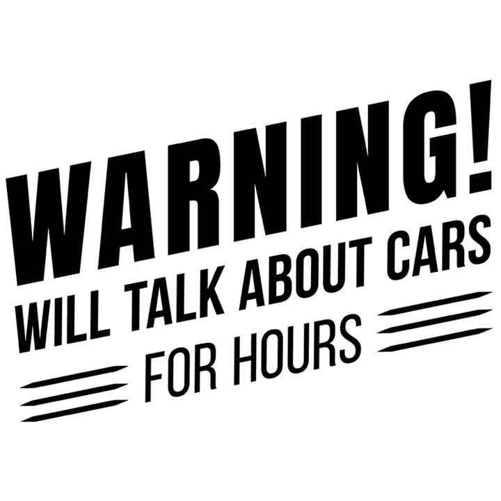 Sticker Pentru Iubitorii de Masini si Povesti, Cu Mesajul in Engleza ...