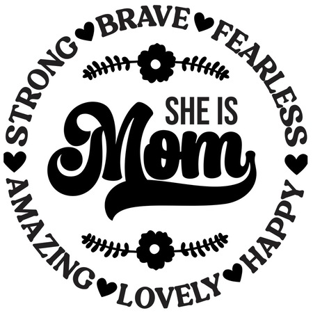 Sticker Cu Text In Engleza She Is Mom Strong Brave Fearless Happy ...