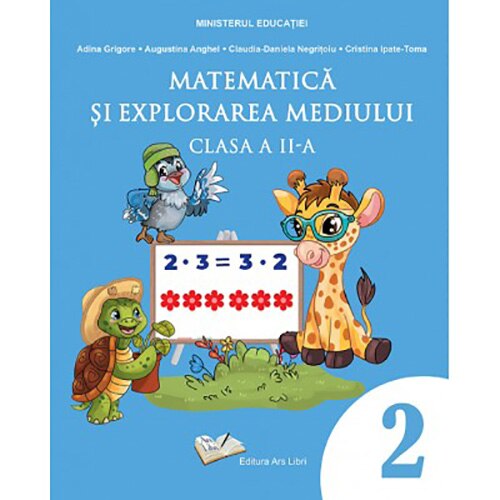 Matematica si explorarea mediului - caiet de lucru pentru cls. a II-a - Adina Grigore, Augustina ...