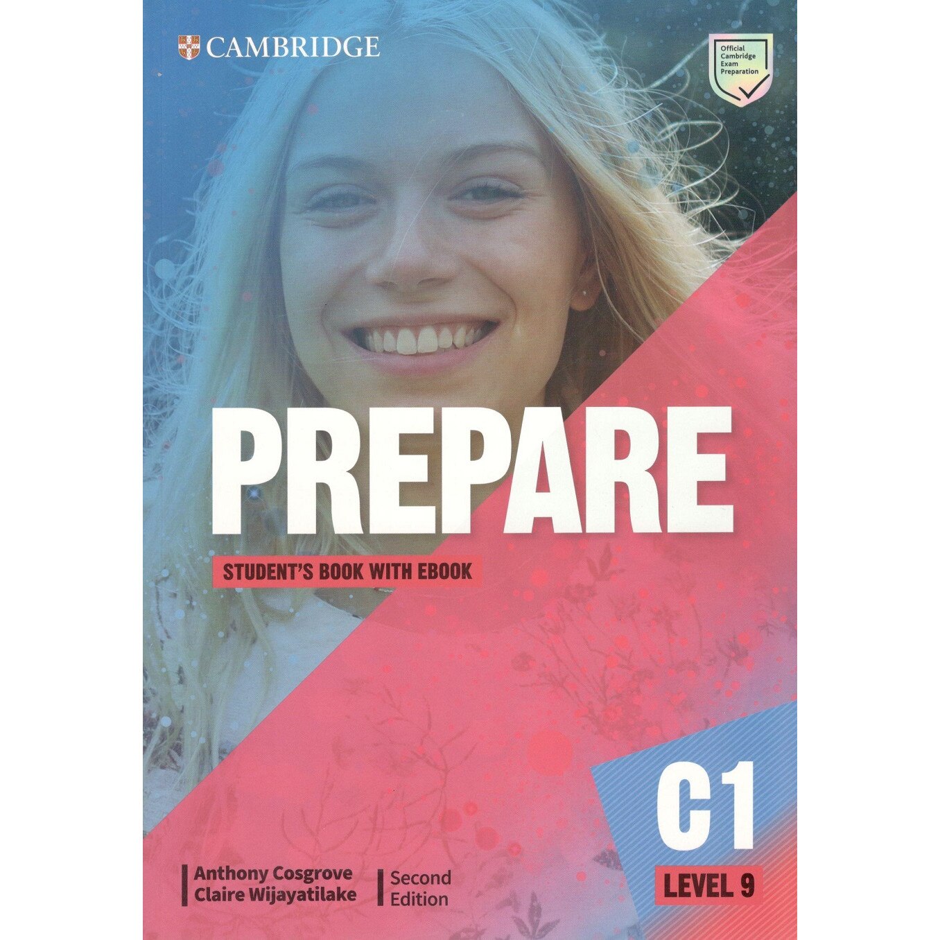 Prepare Level 9 Student's Book with audio video on Cambridge One ; Anthony Cosgrove - eMAG.ro