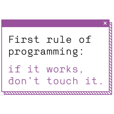Sticker Cu Text Haios In Engleza First Rule Of Programming If It Works ...