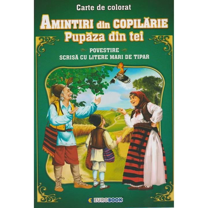 Amintiri din copilarie: Pupaza din tei. Carte de colorat. Povestire ...