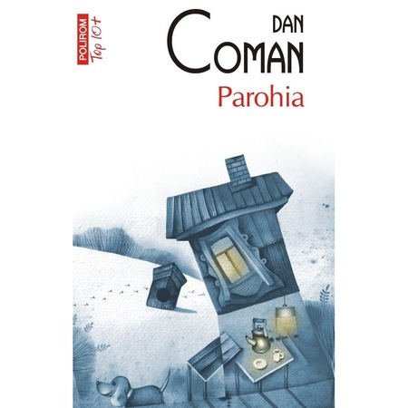 Parohia - Dan Coman, editia 2024 - eMAG.ro