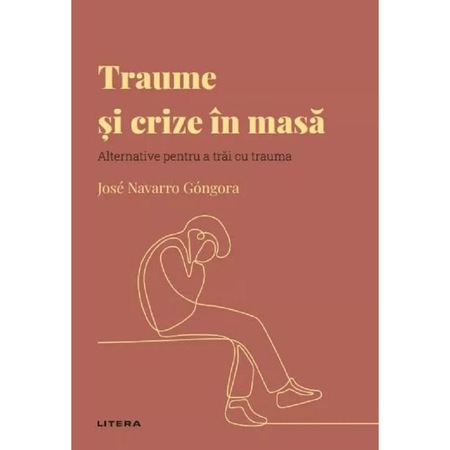 Descopera psihologia. Traume si crize in masa, Jose Navarro Gongora ...