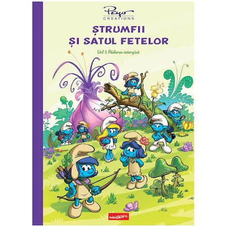 Strumfii si satul fetelor 1. Padurea interzisa, Pierre Culliford Peyo ...