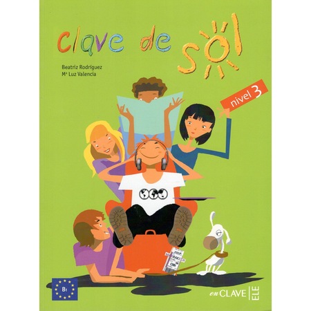 Clave de sol 3 – Libro del alumno ; Beatriz Rodriguez - eMAG.ro