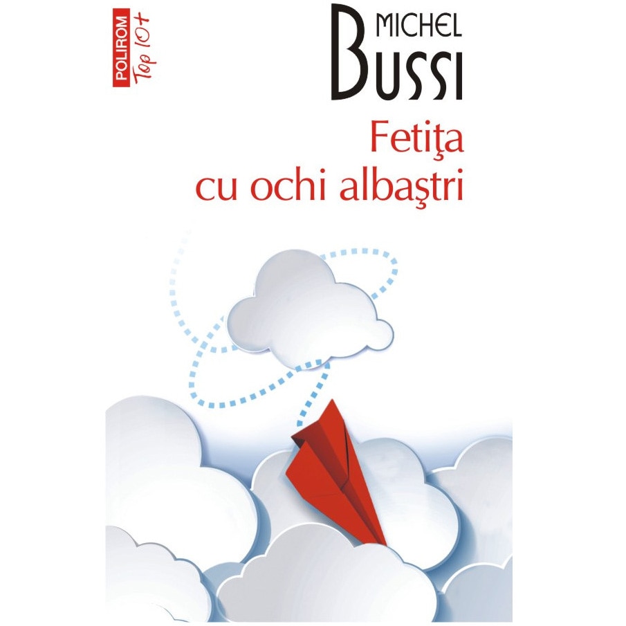 Fetita cu ochi albastri, Michel Bussi - eMAG.ro