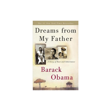 Dreams from My Father A Story of Race and Inheritance, Barack Obama ...