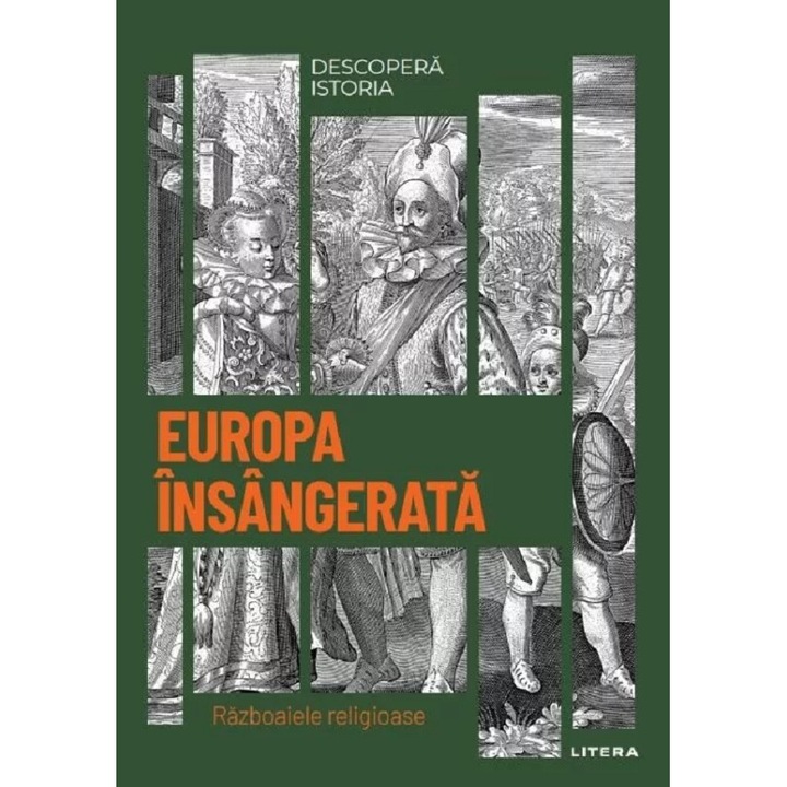 Descopera Istoria. Europa Insangerata. Razboaiele Religioase - eMAG.ro