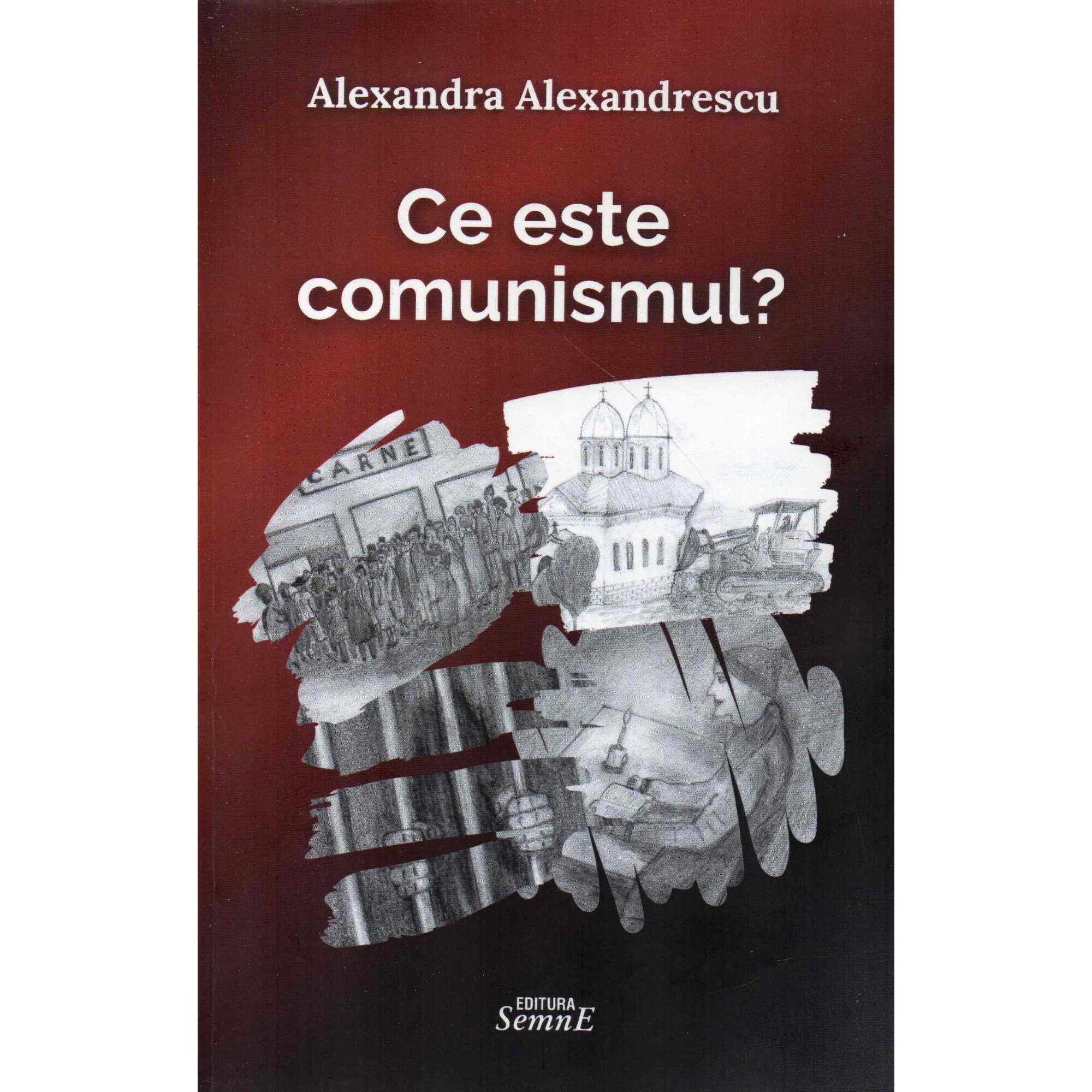 Ce este comunismul? - Alexandra Alexandrescu - eMAG.ro