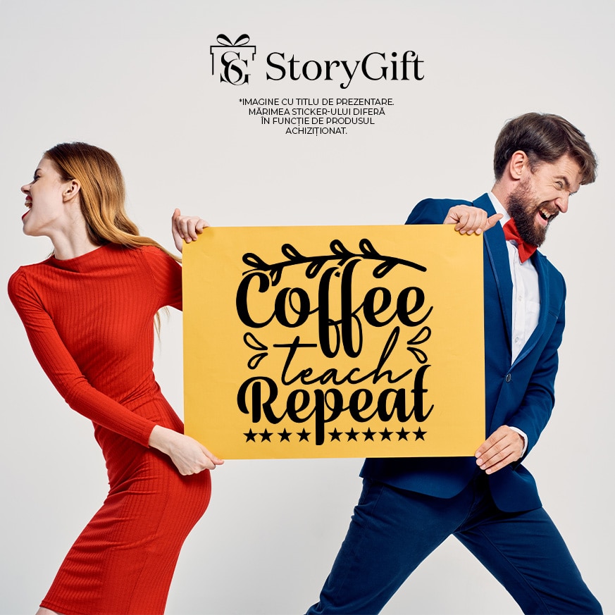 Sticker Exterior cu stelute si textul "Coffee, teach, repeat" - cafea ...