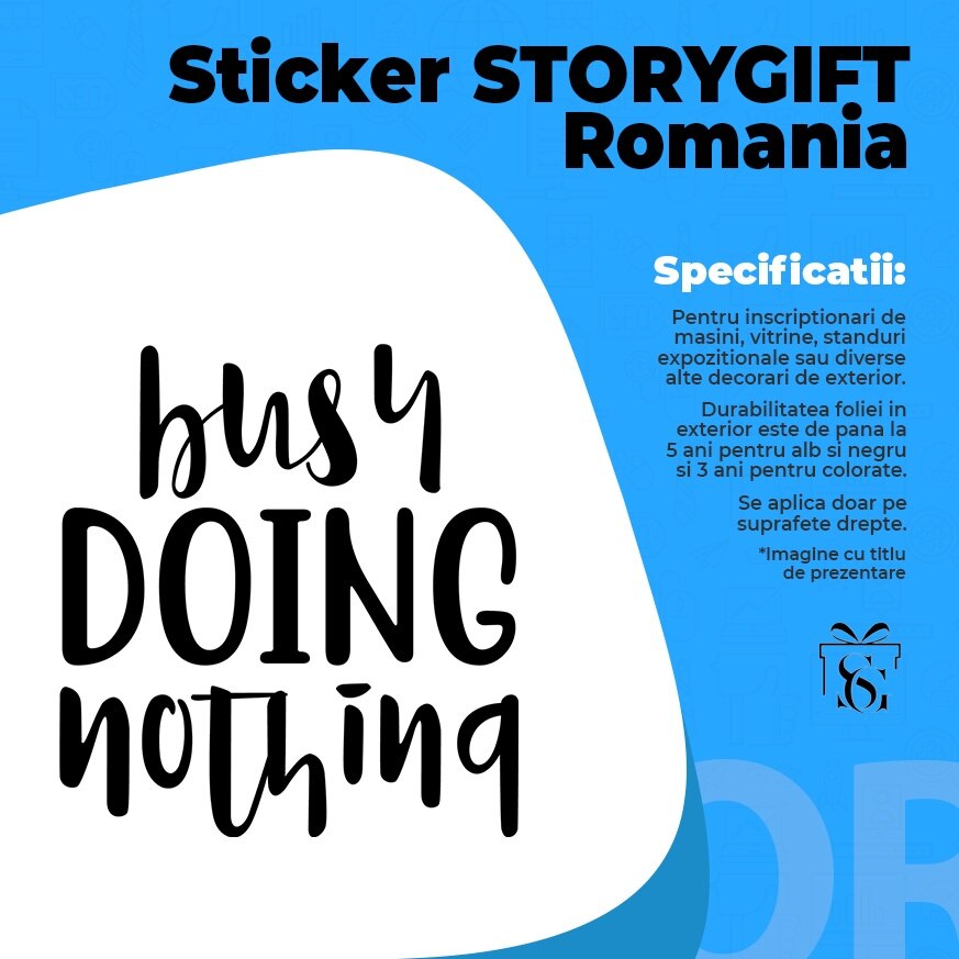 Sticker Exterior pentru cei care sunt ocupati sa faca nimic - amuzant ...