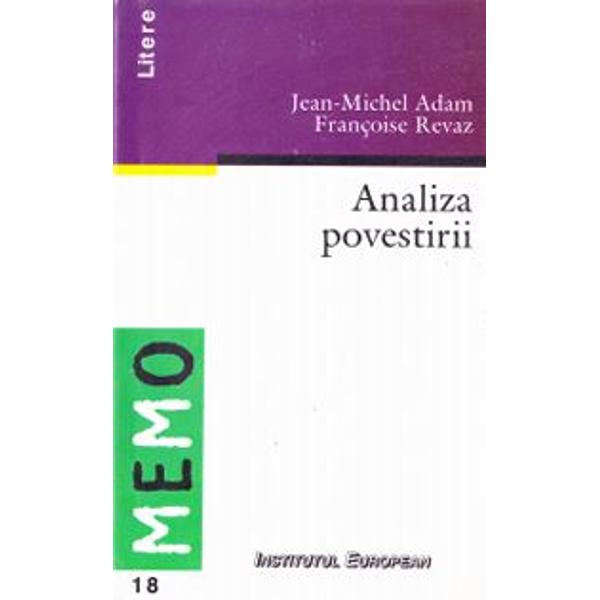 Analiza povestirii - Jean-Michel Adam, Francoise Revaz - eMAG.ro
