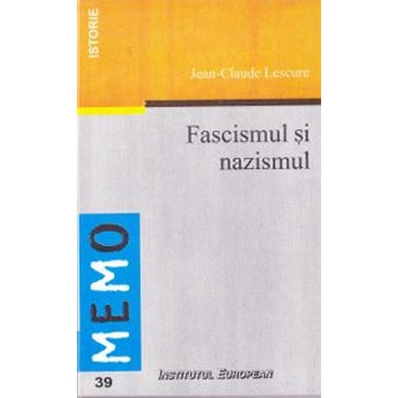 Fascismul si nazismul - Jean Claude Lescure - eMAG.ro