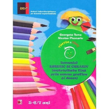 5-6,7 Ani Domeniul estetic si creativ - Georgeta Toma - eMAG.ro