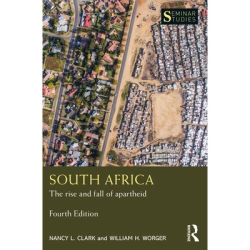 South Africa: The Rise And Fall Of Apartheid - Nancy L. Clark - eMAG.ro