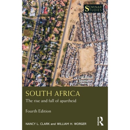 South Africa: The Rise And Fall Of Apartheid - Nancy L. Clark - eMAG.ro