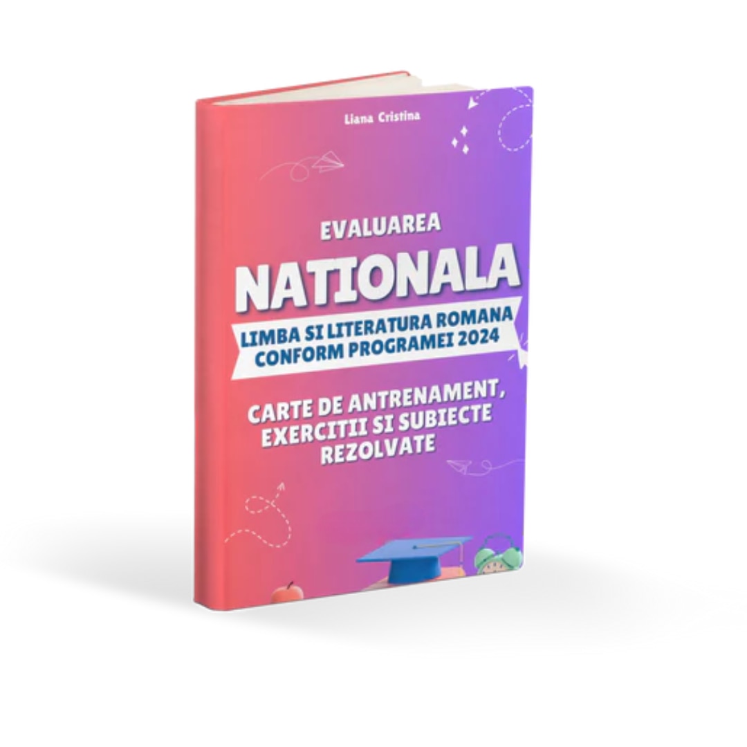 Culegere exercitii - Evaluare Nationala Romana, Liana Cristina, 2024 ...