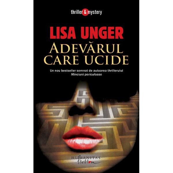 Adevarul care ucide - Lisa Unger - eMAG.ro