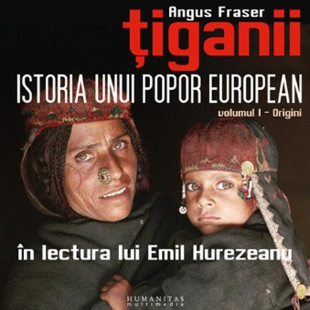 Audiobook CD - Tiganii. Istoria Unui Popor European Volumul 1 - Origini ...