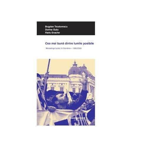 Cea mai buna dintre lumile posibile - Bogdan Teodorescu, Dorina Gutu ...