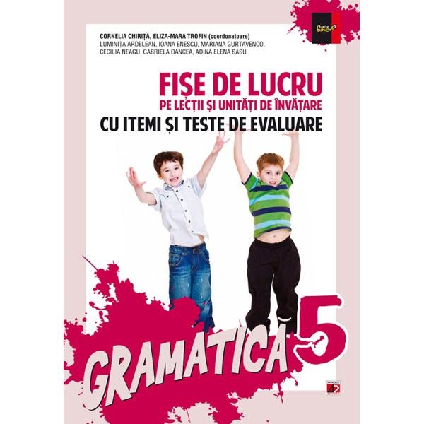 Gramatica cls 5 fise de lucru ed.2014 cu itemi si teste de evaluare ...