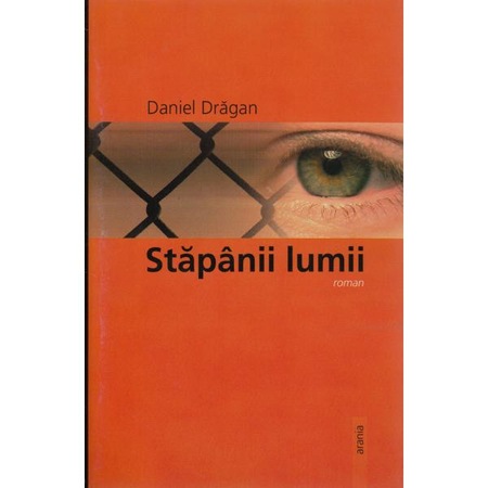 Stapanii lumii - Daniel Dragan - eMAG.ro