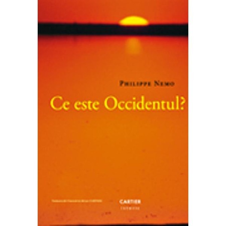 Ce este occidentul? - Philippe Nemo - eMAG.ro