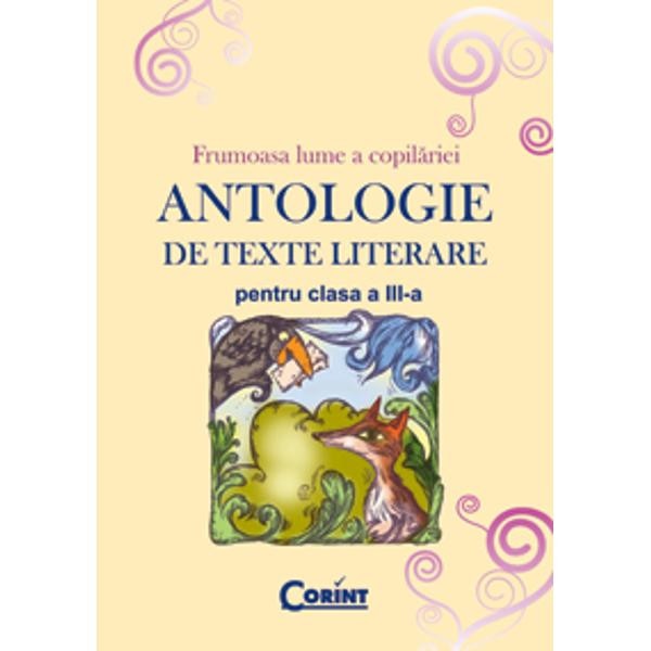 Antologie de texte literare pentru clasa a III-a - eMAG.ro